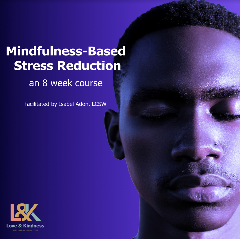 Mindfulness Based Stress Reduction Mbsr Love And Kindness